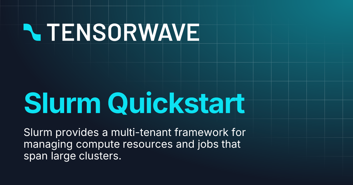 Slurm Quickstart | TensorWave